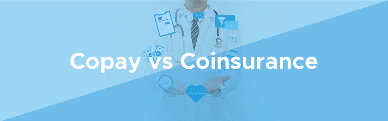 What’s the difference between Co-Pays and Co-Insurance ...